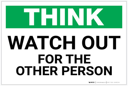 Think: Watch Out For The Other Person - Label | Creative Safety Supply