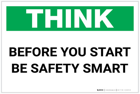 Think: Before You Start - Be Safety Smart - Label | Creative Safety Supply