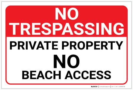 No Trespassing: Private Property - No Beach Access - Label | Creative ...
