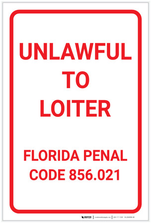 Unlawful To Loiter Florida Portrait - Label | Creative Safety Supply
