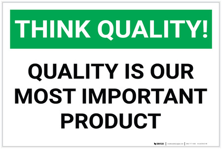 Think Quality!: Quality is Our Most Important Product - Label ...