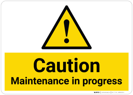 Caution: Maintenance in Progress with Pictogram - Wall Sign | Creative ...