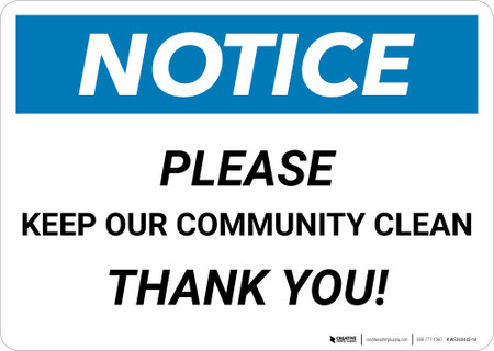 Notice: Please Keep Our Community Clean Landscape | Creative Safety Supply