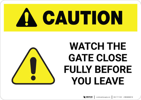 Caution: Watch the Gate Close Fully Before You Leave with Icon ...