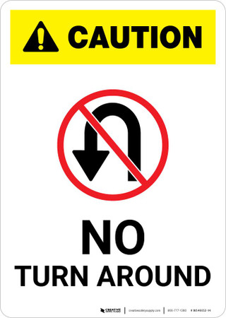 Caution: No Turn Around with Icon Portrait | Creative Safety Supply