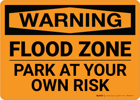 Warning: Flood Zone - Park At Your Own Risk Landscape | Creative Safety ...