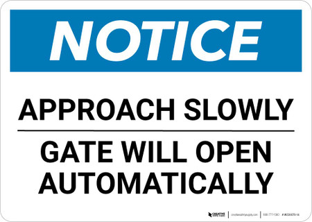 Notice: Approach Slowly - Gate Will Open Automatically Landscape ...