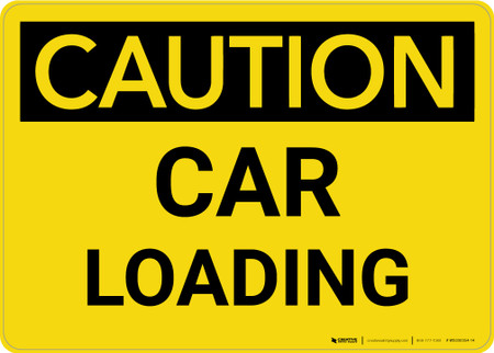 Caution: Car Loading Landscape - Wall Sign | Creative Safety Supply