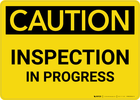 Caution: Inspection in Progress Landscape - Wall Sign