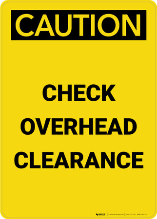 Caution: Check Overhead Clearance Portrait - Wall Sign | Creative ...