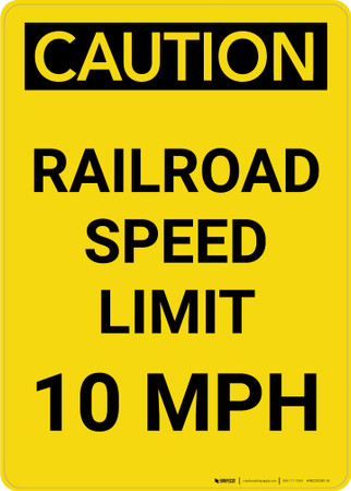 Caution: Railroad Speed Limit 10 MPH Portrait - Wall Sign