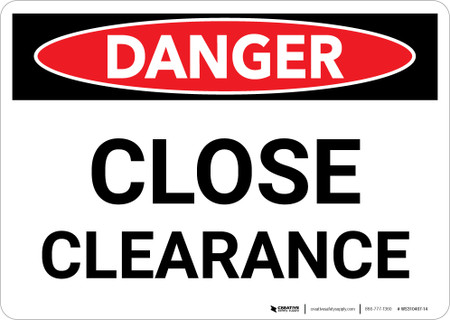 Danger: Close Clearance Landscape - Wall Sign | Creative Safety Supply