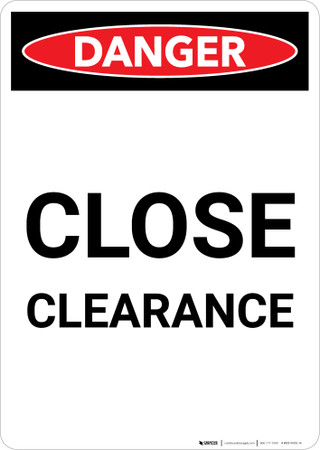 Danger: Close Clearance Portrait - Wall Sign | Creative Safety Supply