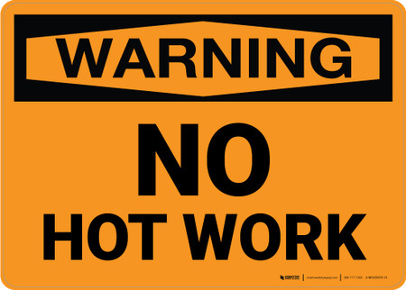 Warning: No Hot Work Landscape - Wall Sign