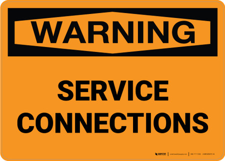Warning: Service Connections Landscape - Wall Sign