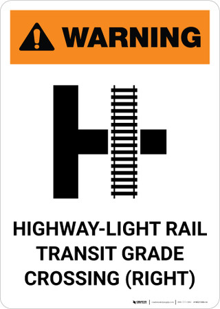 Warning: Highway-Light Rail Transit Grade Crossing (Right) T-Cross ANSI ...