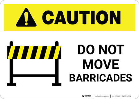 Caution: Do Not Move Barricades ANSI Landscape