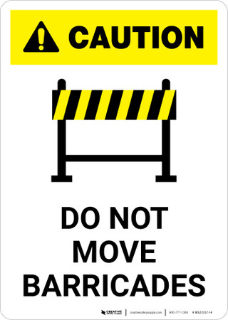 Caution: Do Not Move Barricades ANSI Portrait