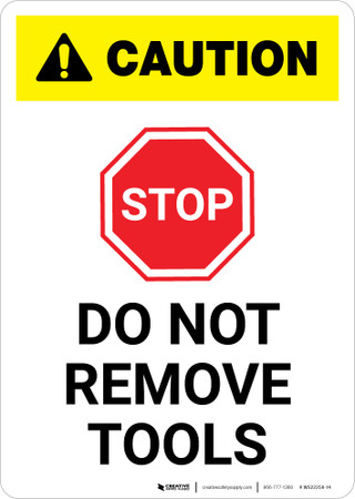 Caution: Do Not Remove Tools with Stop Icon ANSI Portrait
