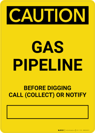 Caution: Gas Pipeline - Before Digging Call Collect or Notify Portrait ...