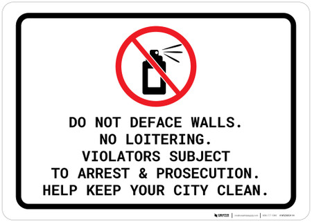 Do Not Deface Walls/Loitering - Violators Subject to Arrest/Prosecution ...