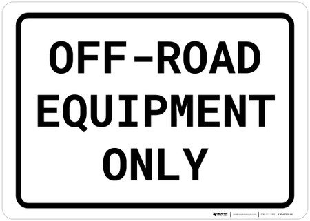 Off-Road Equipment Only Landscape | Creative Safety Supply