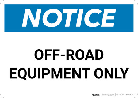 Notice: Off-Road Equipment Only Landscape | Creative Safety Supply