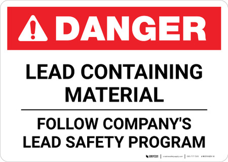 Danger: Lead Containing Material - Follow Company's Lead Safety Program ...