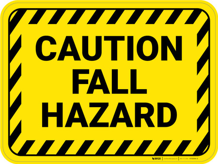 Caution Fall Hazard - Floor Sign
