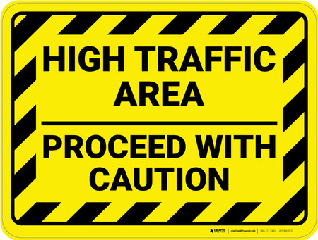 High Traffic Area - Proceed With Caution - Floor Sign