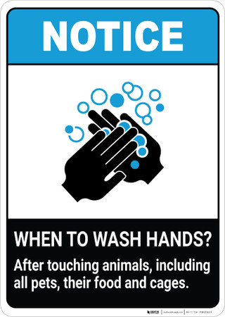 Notice: Wash Hands After Touching Animals ANSI Portrait - Wall Sign