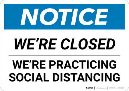 Notice: We Are Closed Practicing Social Distancing ANSI Landscape ...