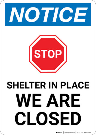 Notice: STOP Shelter in Place We Are Closed ANSI Portrait - Wall Sign