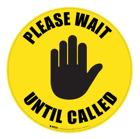 Please Wait Until Called - Floor Sign