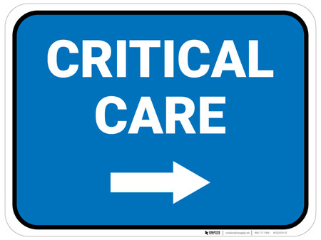 Critical Care Right with Arrow Rectangular - Floor Sign