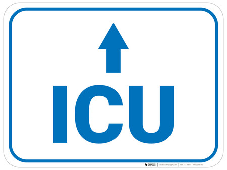 ICU Ahead with Arrow Rectangular - Floor Sign
