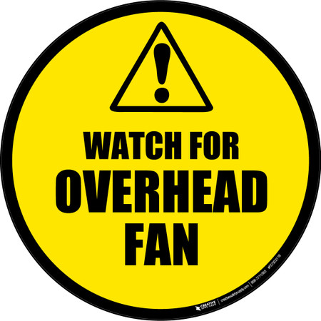 Watch For Overhead Fan - Floor Sign