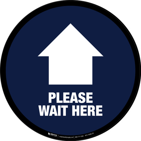 Please Wait Here - Floor Sign | Creative Safety Supply