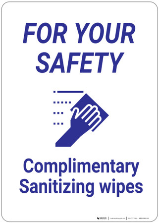 For Your Safety: Complimentary Sanitizing Wipes - Wall Sign | Creative ...