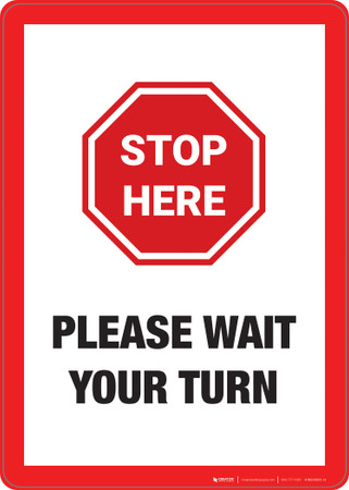 Stop Here: Please Wait Your Turn - Wall Sign