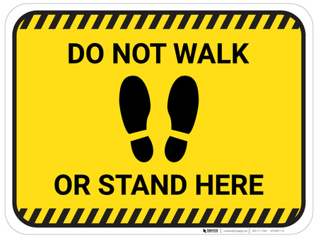 Do Not Walk Or Stand Here with Icon - Yellow - Floor Sign