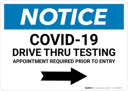 Notice: COVID-19 Drive Thru Testing Right Arrow Landscape - Wall Sign