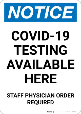 Notice: COVID-19 Testing Available Here Portrait - Wall Sign