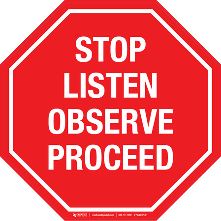 Stop Listen Observe Proceed - Floor Sign