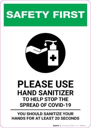 Safety First: Please Use Hand Sanitizer - Sanitize Your Hands For at ...