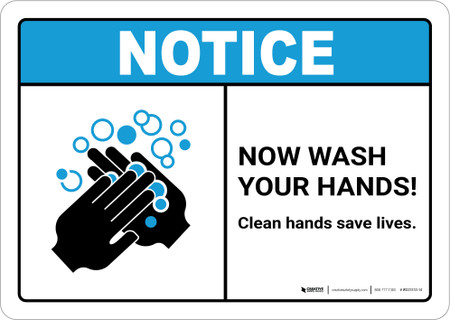 Notice: Clean Hands Save Lives ANSI Landscape - Wall Sign