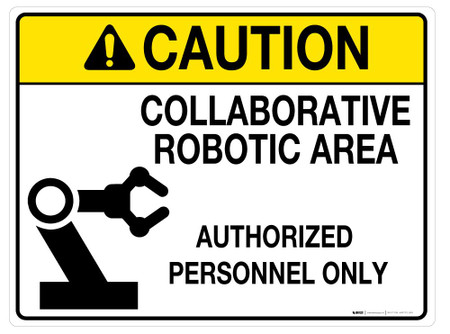 Caution: Collaborative Robotic Area - Wall Sign