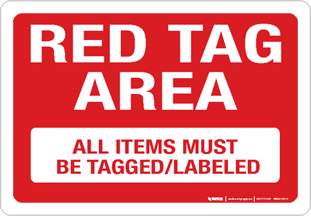 Red Tag Area - All Items Must be Tagged/Labeled - Wall Sign