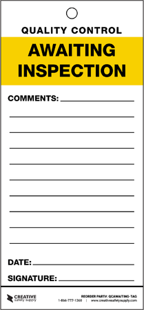 Quality Control: Awaiting Inspection Tags