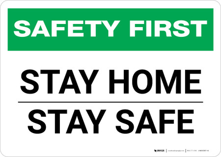Safety First: Stay Home/Stay Safe Landscape - Wall Sign